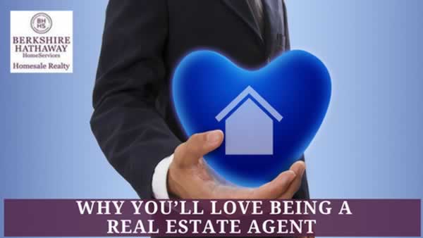 Why You'll Love Being a Real Estate Agent
