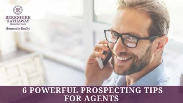 6 Powerful Prospecting Tips for Agents